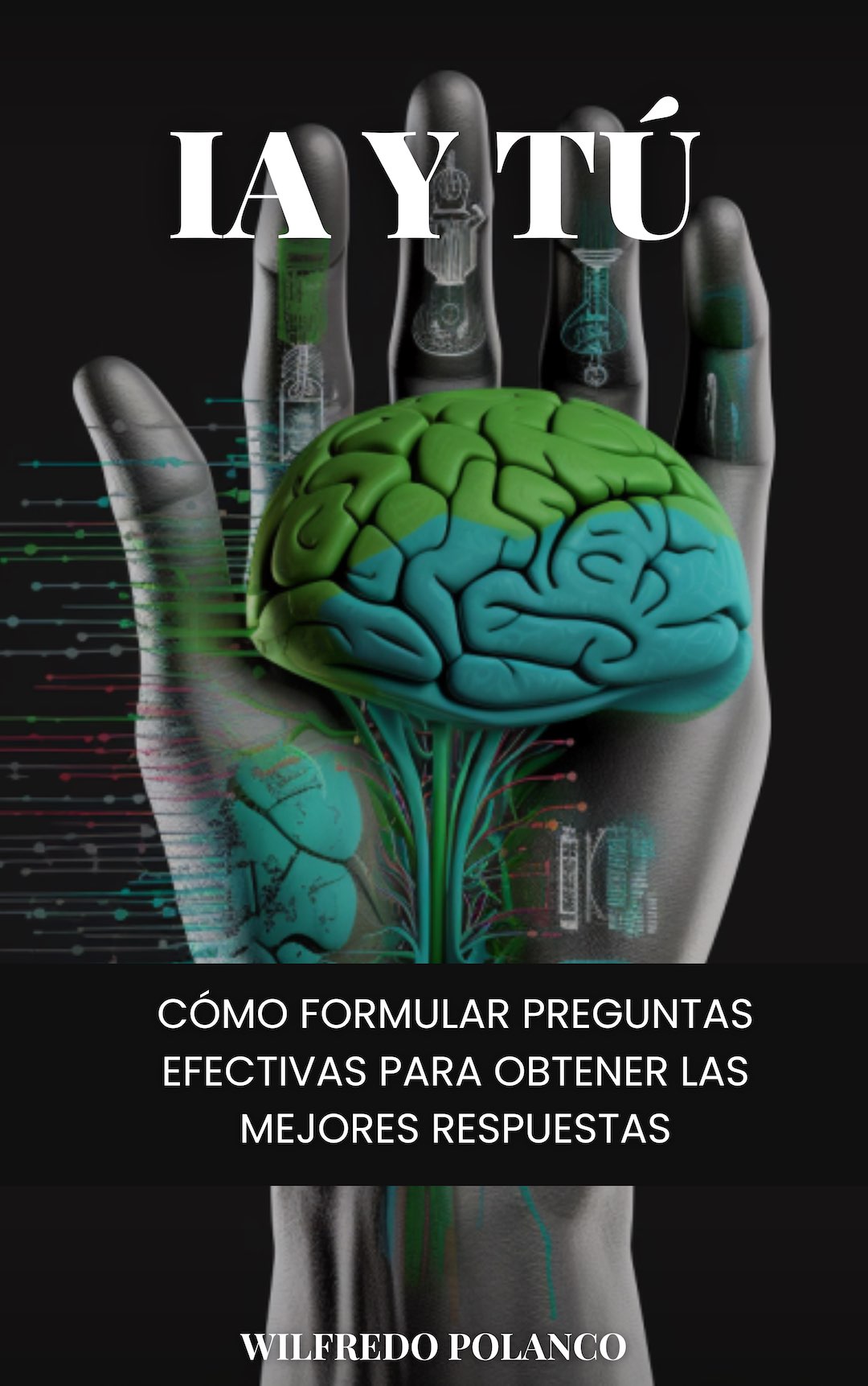 LIBRO “IA Y TU: Cómo formular preguntas efectivas